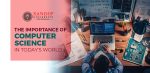 Why Computer Science Matters in the Modern World | Sandip Univ.